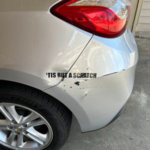 Tis but A Scratch Funny Bumper Sticker Vinyl Decal Accident JDM Sticker ...
