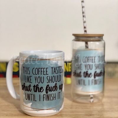 This Coffee Tastes Like You Should Stfu Png, Sublimation Png, Swear ...