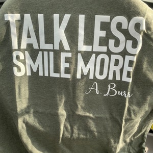 Talk Less Smile More T-shirt, Broadway Tshirt, Lin Manuel Shirt, Hamilton Burr Tshirt, Broadway ...