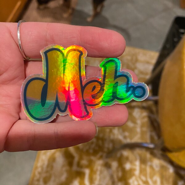 Holographic Sticker Meh. - Etsy