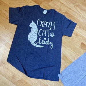 Crazy Cat Lady Shirt, Cat Lady Shirt, Cat Tee Shirts, Cat Themed Gifts ...