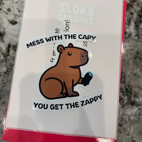 Mess With the Capy You Get the Zappy Sticker - Funny Capybara Sticker ...