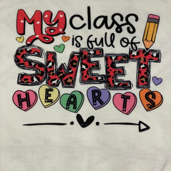 My Class is Full of Sweet Hearts Teacher Valentine's Day Png, Funny ...