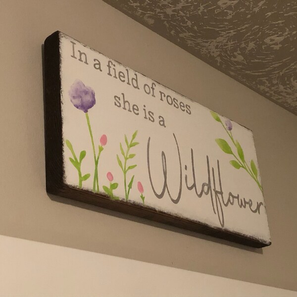 In a Field of Roses She is a Wildflower Sign / Nursery Sign / Spring ...