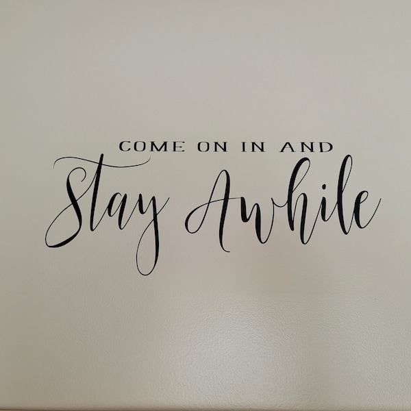 Stay Awhile Wall Decal, Welcome, Entryway Decal, Front Door Decal ...