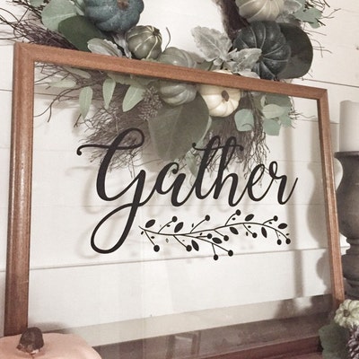 Gather Sign Gather Printable Modern Farmhouse Cuttable - Etsy