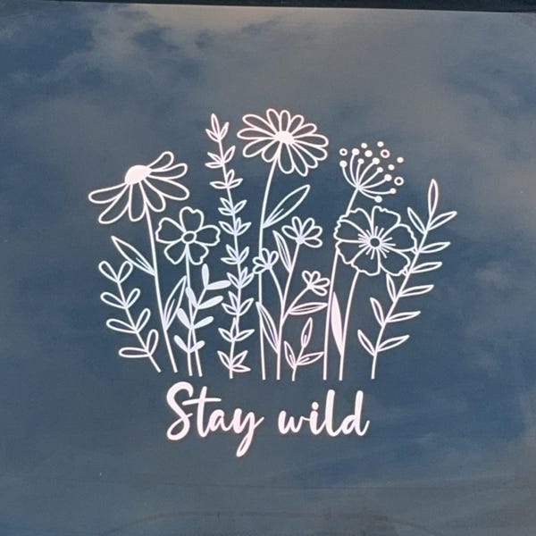 Stay Wild Wildflowers Vinyl Die Cut Decal|valentines Day|birthday Gift ...
