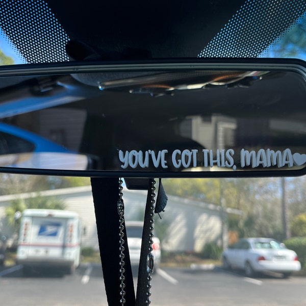 You've Got This, Mama Car Mirror Decal - Cute Rearview Mirror - Mama ...