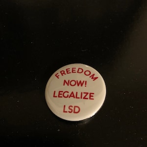 Freedom Now Legalize LSD 1.25 Inch Pin | Etsy