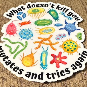 What Doesn't Kill You Mutates and Tries Again Sticker - Etsy