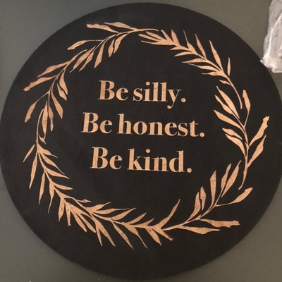 Be Silly Be Honest Be Kind Sign, Rustic Wood Sign, Wood Sign, Wall ...