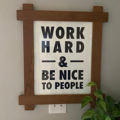 Work Hard and Be Nice to People Mailed Poster Print, Printed Art, Print ...