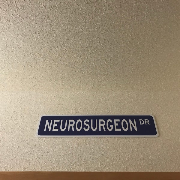 Neurosurgeon, Neurosurgeon Gift, Neurosurgeon Sign, Nervous System ...