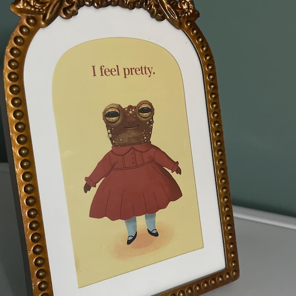 Funny Gift / I Feel Pretty Toad Wall Art / Cheeky Humor Art Print ...