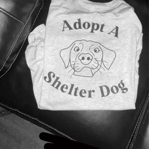 Foster Adopt Rescue Advocate Shirt, Rescue Dog T-shirt, Adopt a Dog ...