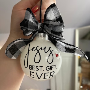 Jesus is the Best Gift Ever Ornament, Christmas Ornament, Ornament ...