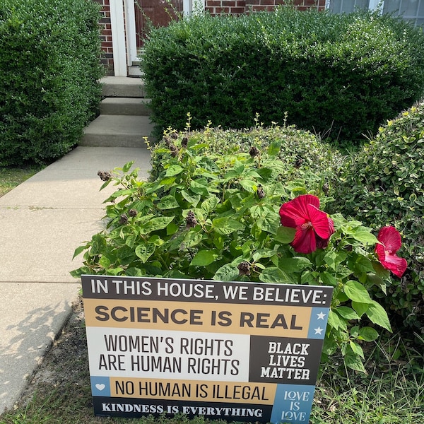 In This House, We Believe Science is Real, Women's Rights Are Human ...