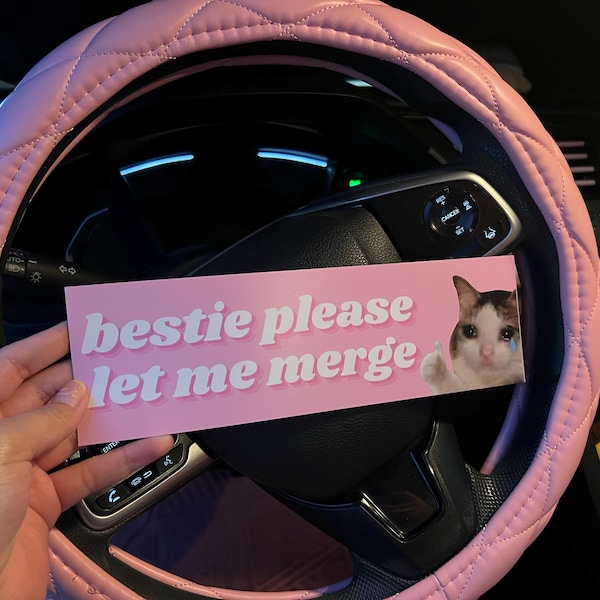 Bestie Please Let Me Merge | Car Bumper Sticker Magnet | Funny Meme ...