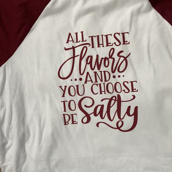 All These Flavors and You Choose to Be Salty SVG, Sarcastic SVG, Funny ...
