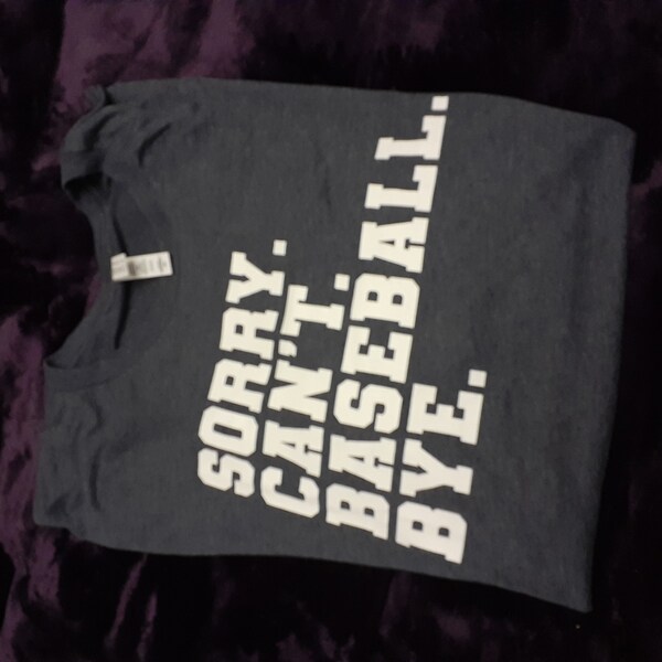 Sorry. Can't. Baseball. Bye Shirt, Funny Baseball Coach Shirt, Funny ...
