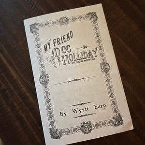 My Friend Doc Holliday Holiday Wyatt Earp Tombstone Booklet Book - Etsy