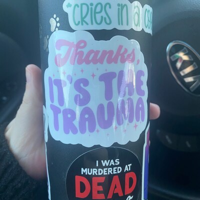 Thanks Its the Trauma Waterproof Sticker, Mental Health Stickers ...