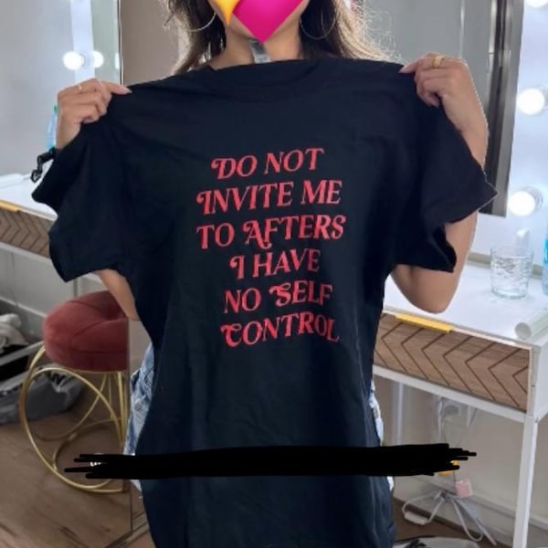 Do Not Invite Me to Afters Shirt, Funny Rave Shirt, Rave Outfit, EDM ...