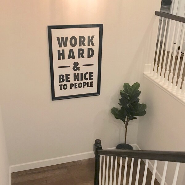Work Hard & Be Nice to People, Printable Wall Art, Inspirational Quotes ...