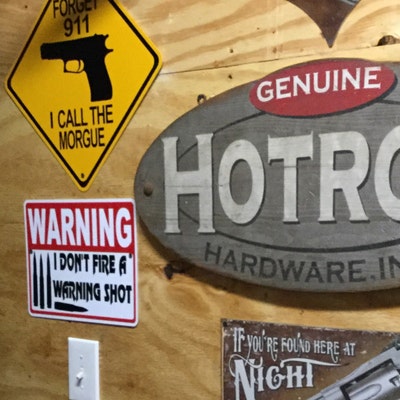 Warning I Don't Fire a Warning Shot Mini Metal Gun Sign NEW 3 Sizes ...