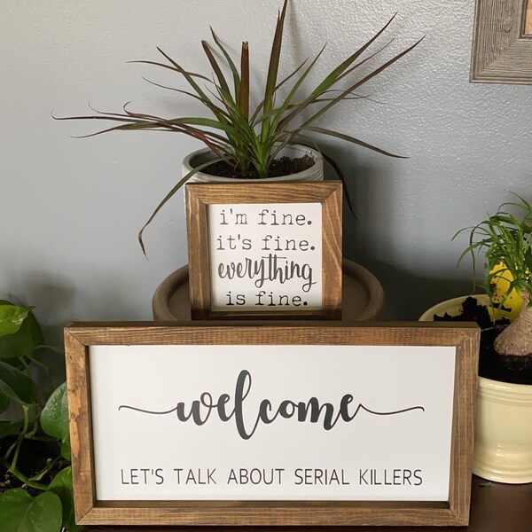 Welcome, Lets Talk About Serial Killers | True Crime | Wood Sign ...