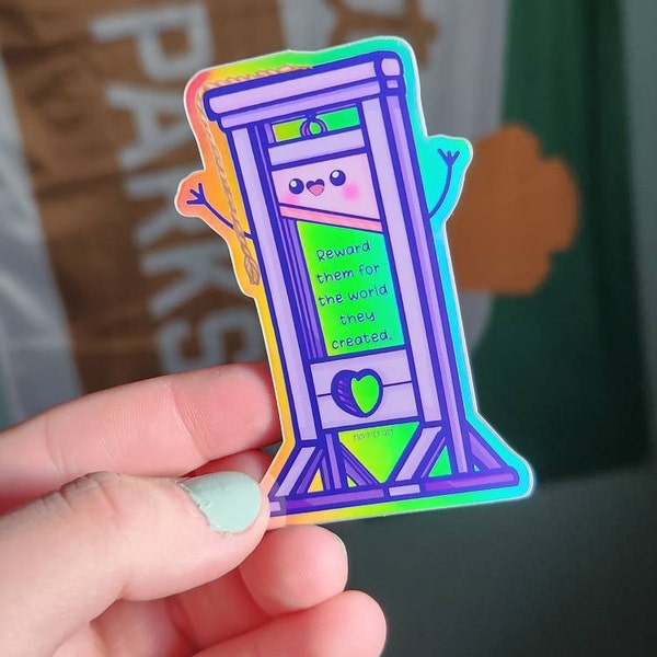 Guillotine Sticker Reward Them for the World They Created Holographic ...