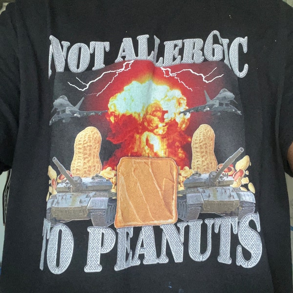 Not Allergic to Peanuts - Peanut Butter Shirt - Meme Shirts - Funny ...