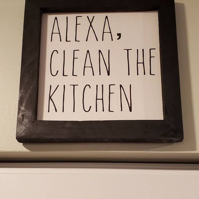 Alexa Clean the Bathroom, Kitchen, Rustic Sign, Farmhouse Decor, Funny ...