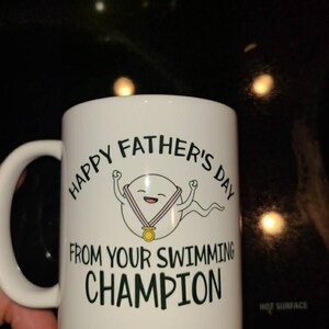Funny Father's Day Mug, Happy Father's Day From Your Swimming Champion ...