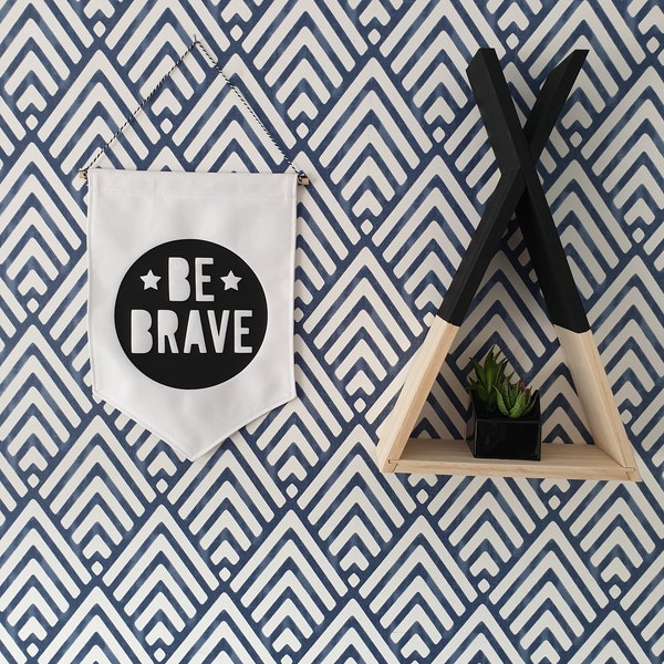 Be Brave Handmade Fabric Flag, Monochrome Hanging Wall Banner, Pennant ...