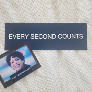 EVERY SECOND COUNTS 12 X 4 Engraved Sign as Featured in the Bear - Etsy