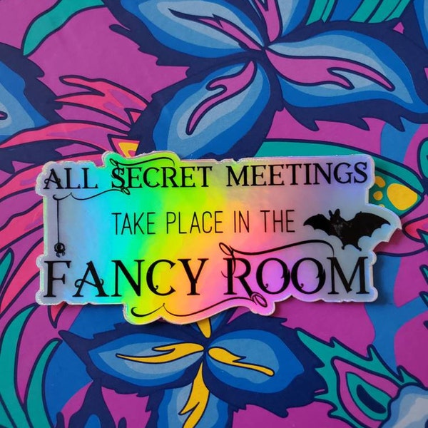 All Secret Meetings Take Place in the Fancy Room HOLOGRAPHIC Sticker - Etsy