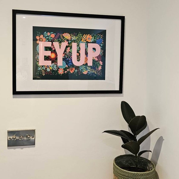 Yorkshire Saying, Slang, Dialect, Floral, Flowers - Ey up or Ay up ...