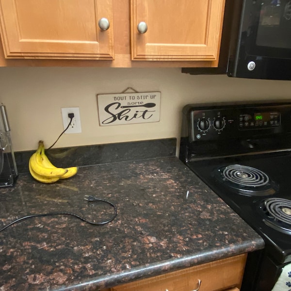 Bout to Stir up Some Shit, Kitchen Sign, Kitchen Decor, Kitchen Humor ...