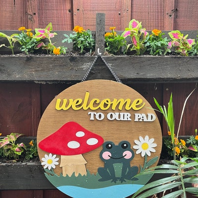 Frog Welcome Sign SVG, Mushroom Door Hanger Svg, Welcome to Our Pad ...