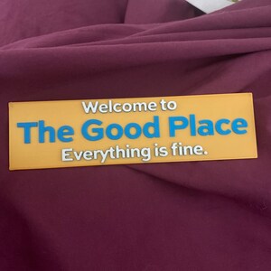 The Good Place Tv Show Slogan 3D Printed Sign welcome to the Good Place ...