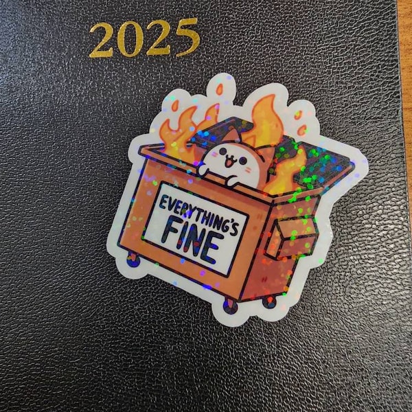 Embrace the Chaos: Everything's Fine Dumpster Fire Sticker - Funny Meme ...