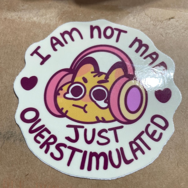 I Am Not Mad Just Over Stimulated Sticker - Etsy