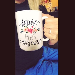 Soon to Be Mrs Mug, Future Mrs Mug, Future Mrs Cup, Personalized Future ...
