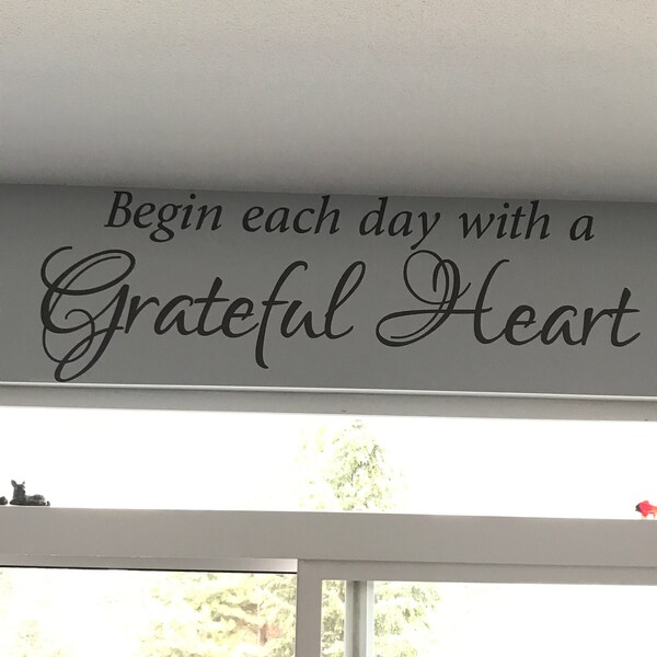 Begin Each Day With A Grateful Heart Decal Wall Vinyl Sticker Family ...