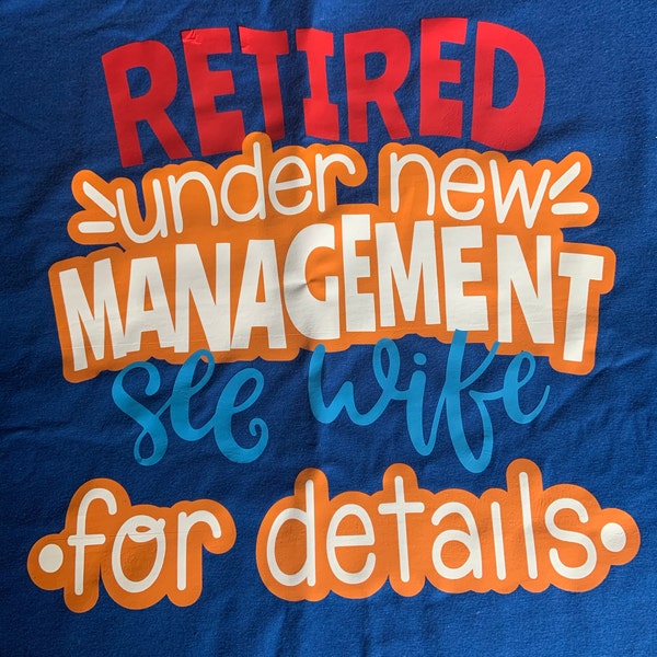 Funny Retirement SVG, Retired Under New Management (digital Files) - Etsy
