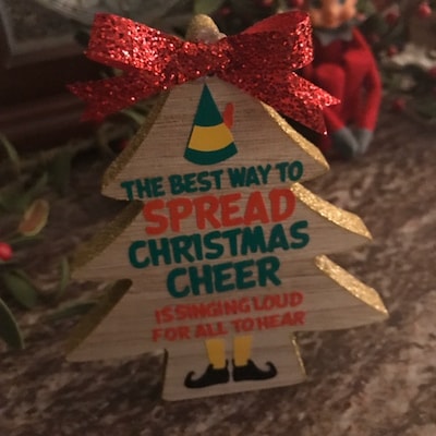 Elf Movie Quote the Best Way to Spread Christmas Cheer is Singing Loud ...
