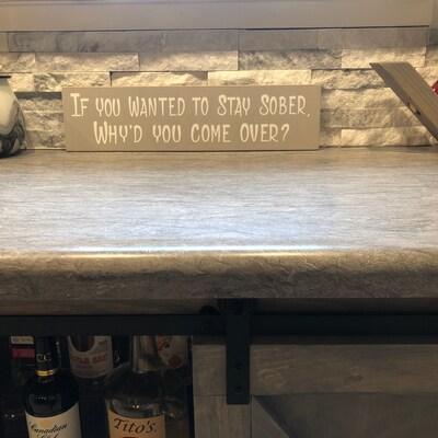 If You Wanted to Stay Sober, Why'd You Come Over Funny Bar Sign, Wall ...