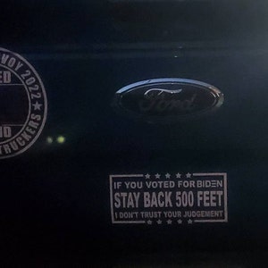 Stay Back 500 Feet If You Voted for Biden Vinyl Decal or Bumper Sticker ...