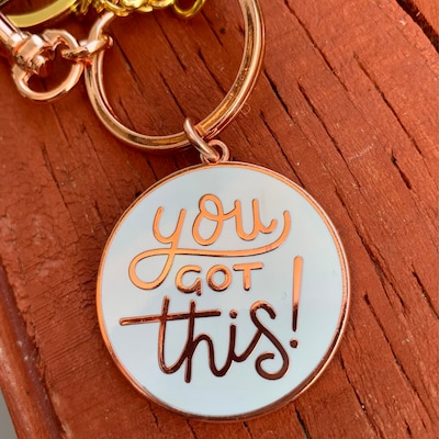 You Got This Enamel Keyring Motivational Keychain Key Ring Enamel Charm ...